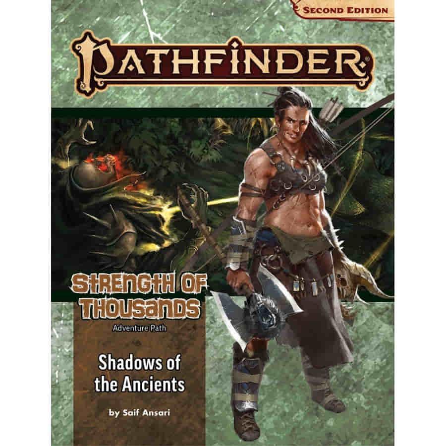 Pathfinder Second Edition Adventure Path Strength of Thousands #6 Shadows of the Ancients – Gap ...