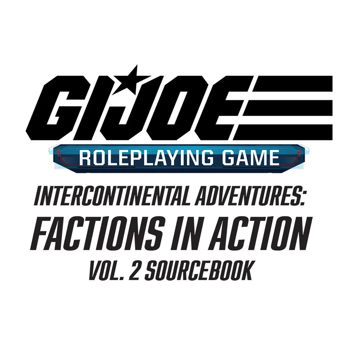 G.I. Joe RPG - Intercontinental Adventures Factions in Action Vol. 2 ...